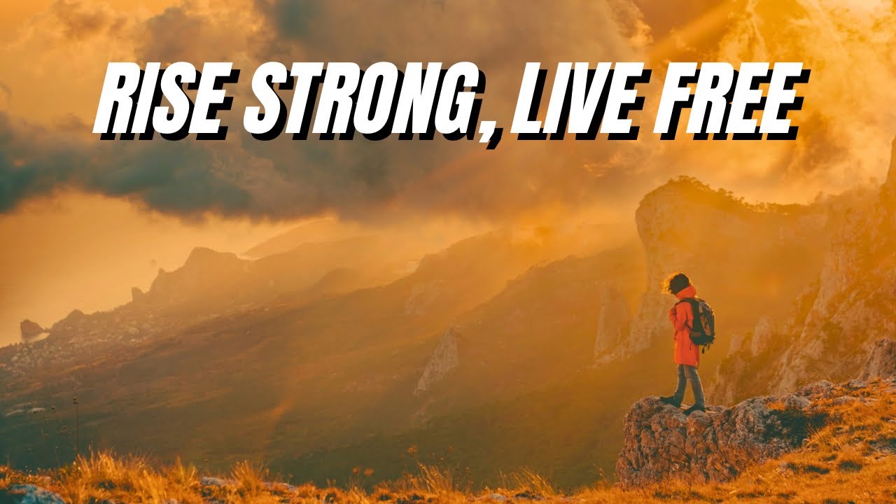 RISE STRONG, LIVE FREE - Motivational Speech - YouTube