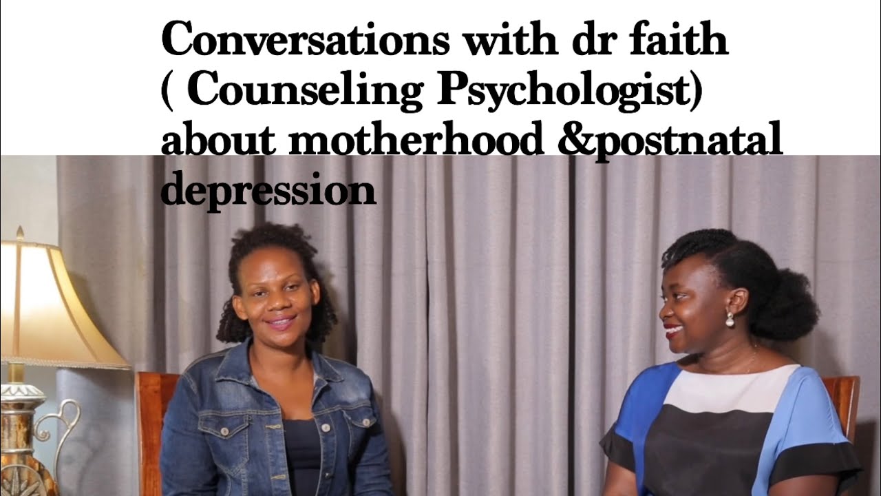 Motherhood and postpartum Depression | conversations with Dr faith ...