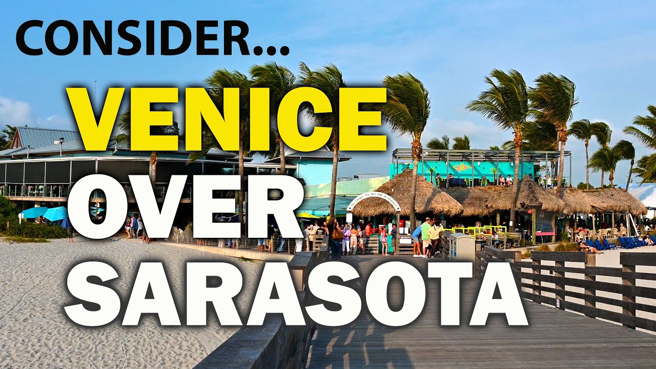 CONSIDER Venice Florida as an alternative to living in Sarasota Florida ...