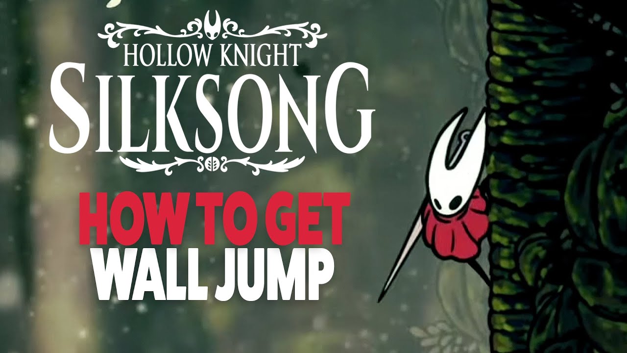 Hollow Knight: Silksong - How to get the Wall Jump Ability (Cling Grip ...