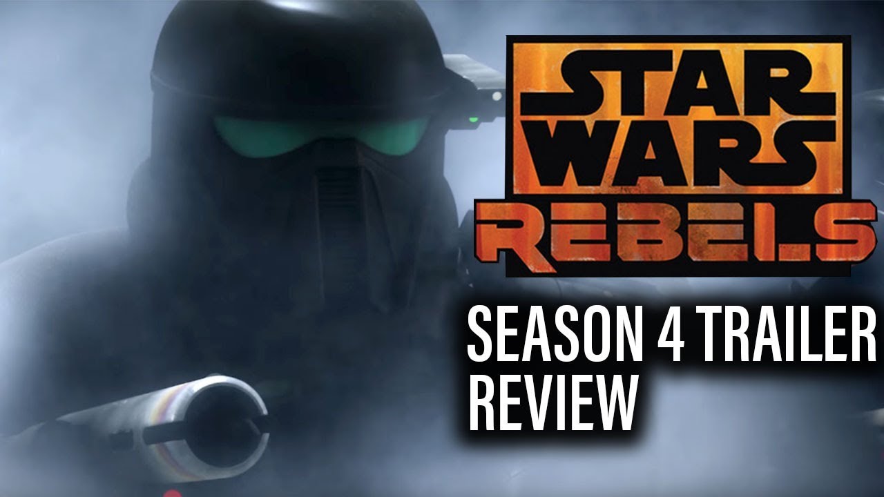 New Star Wars Rebels Season 4 Trailer Review And Analysis - YouTube