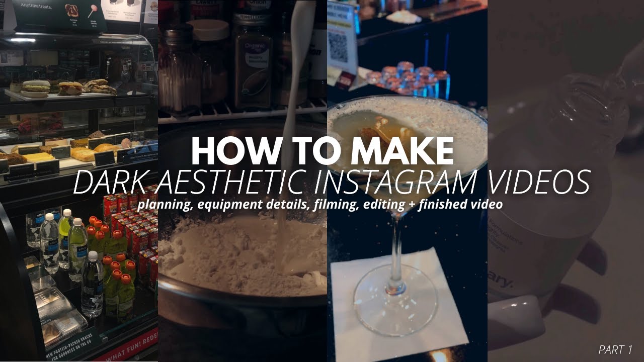 How to create dark aesthetic Instagram videos | with a camera | PT. 1 ...