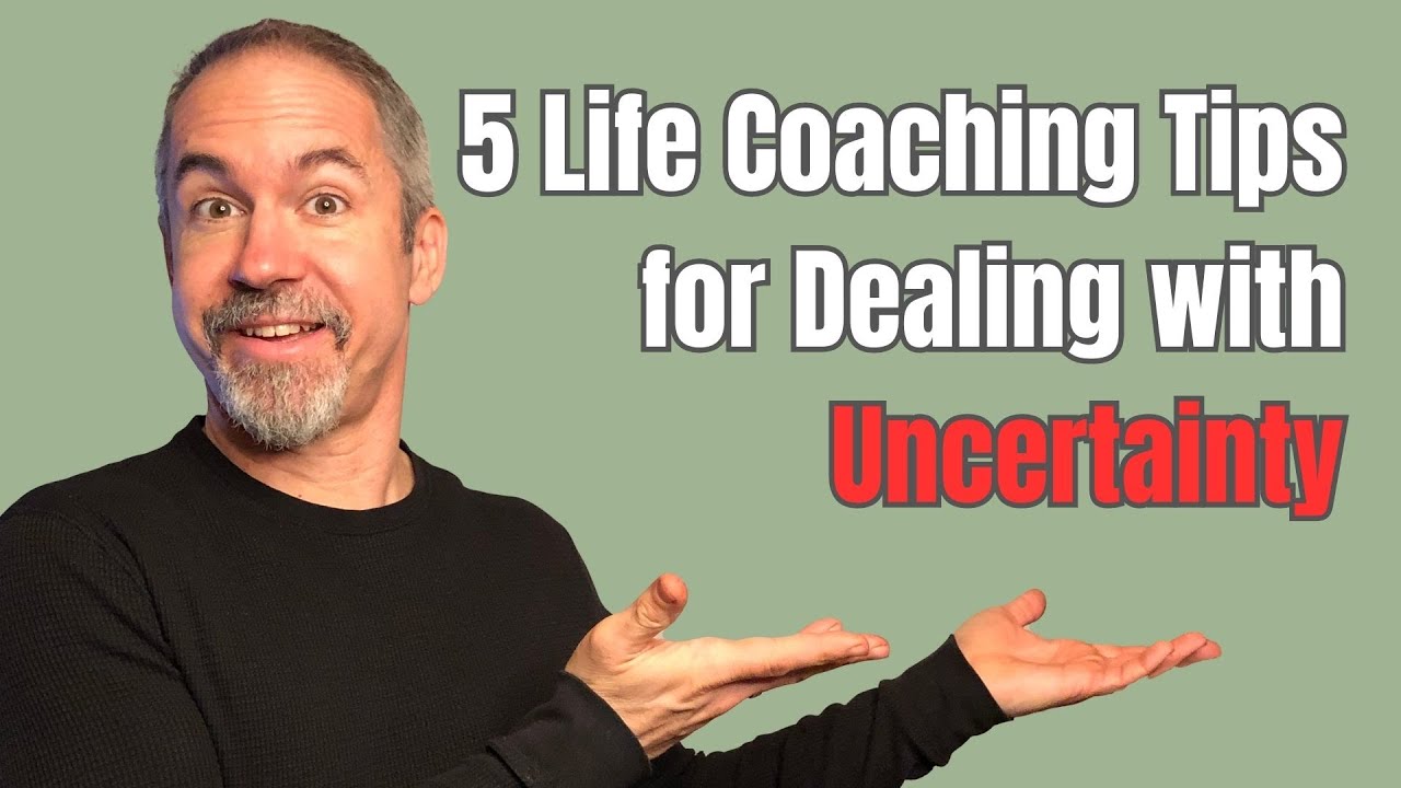 5 Coaching Tips for Dealing With Uncertainty - YouTube