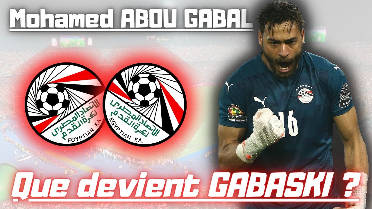 ⚽️ Que devient ''Gabaski'' ? 🤔 | Le cas Mohamed ABOU GABAL 🇪🇬 - YouTube