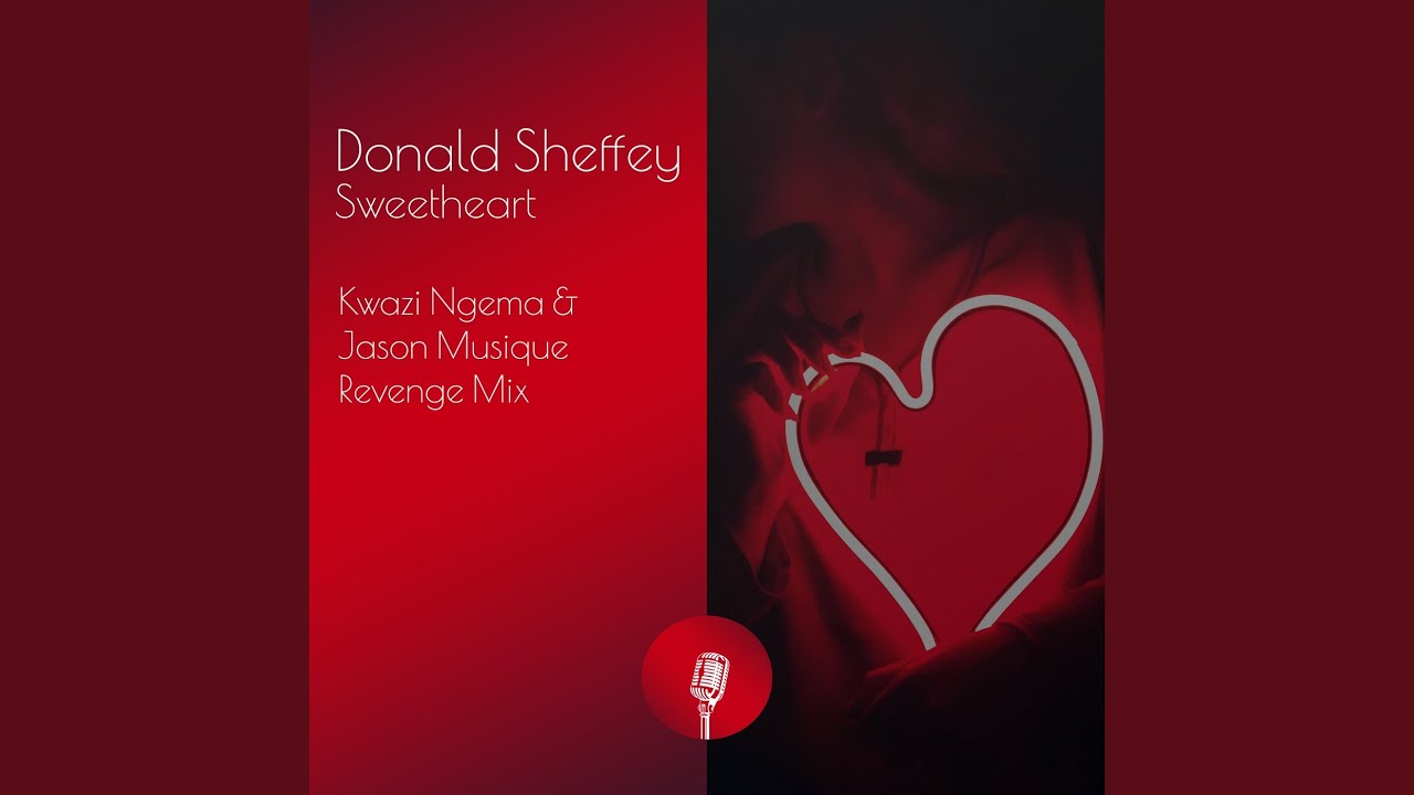Sweetheart (Kwazi Ngema & Jason Musique Revenge Remix) - YouTube