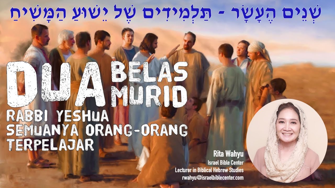 12 Murid Rabbi Yeshua, Semuanya Orang-orang Terpelajar - YouTube