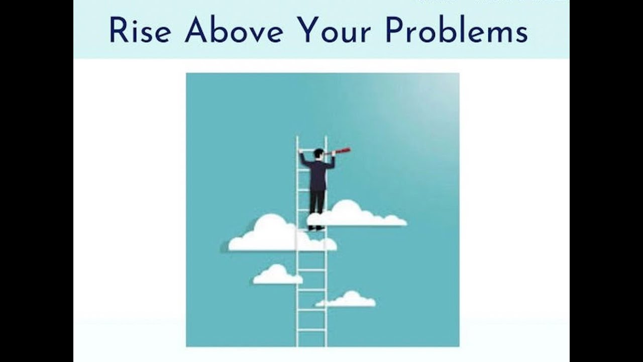 Session on "Rise Above Your Problems" - YouTube