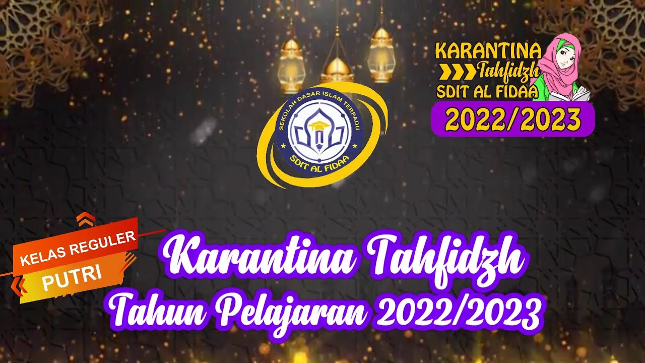 Kegiatan Karantina Tahfizh Al Quran Kelas Reguler Putri SDIT Al Fidaa ...