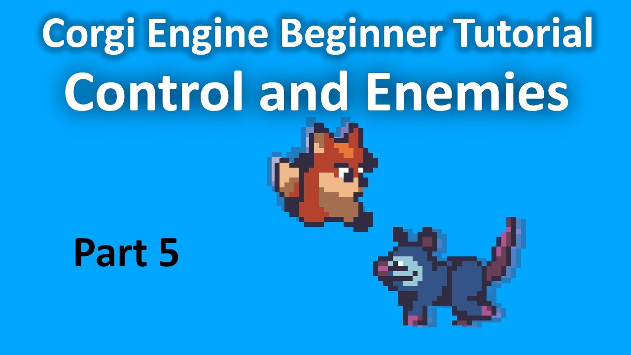 Corgi Engine Beginner Tutorial 5 - Control and Enemies - YouTube