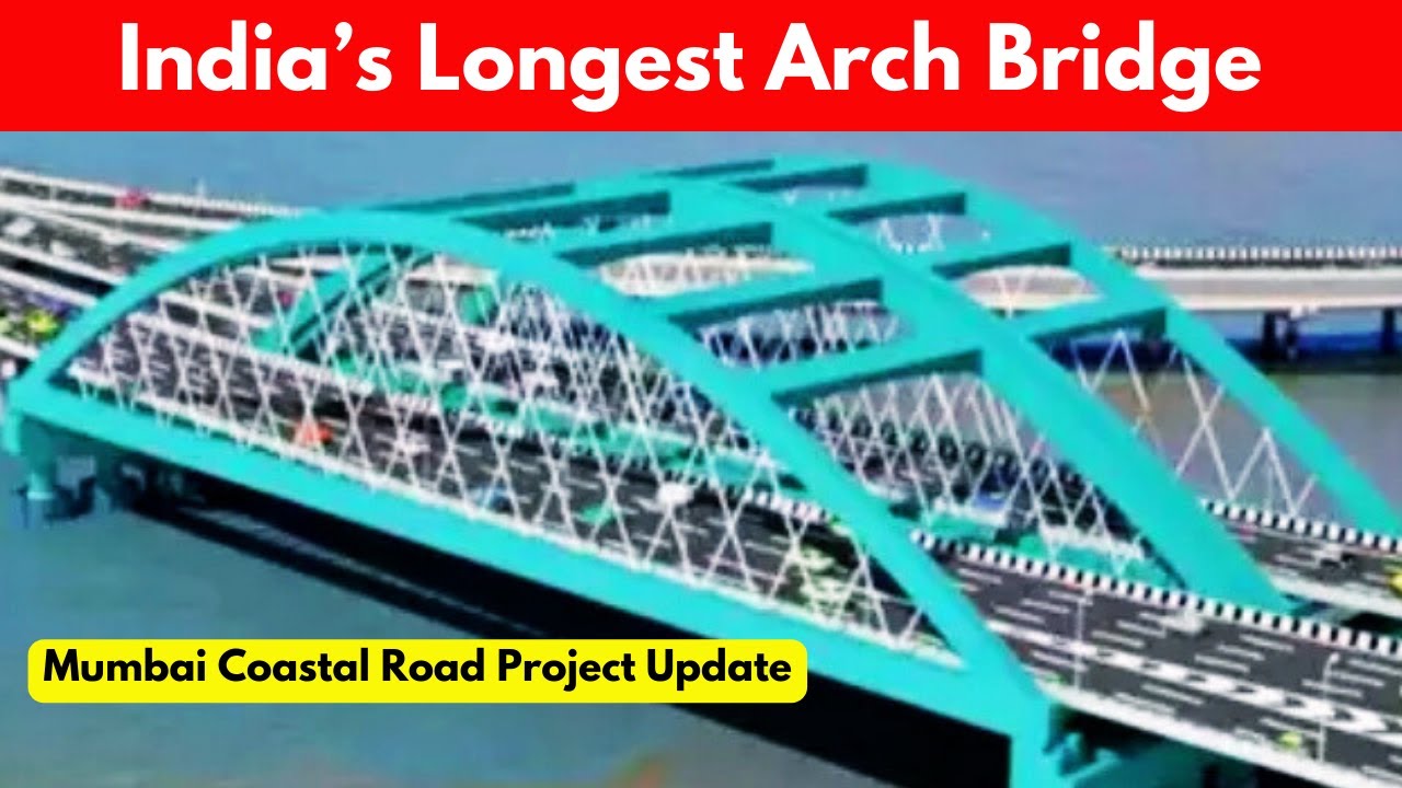 India’s Longest Bowstring Arch Bridge | Mumbai Coastal Road & Bandra ...