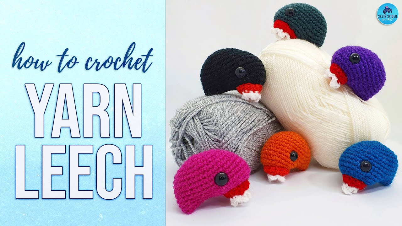 WARNING: LEECHES | Great Scrap Yarn Crochet Project - YouTube