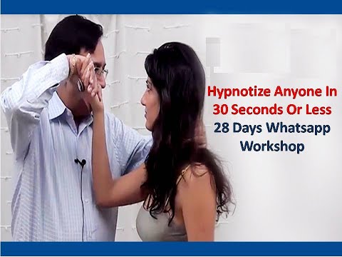 Hypnotize Anyone In 30 Seconds Or Less 28 Days Whatsapp Workshop