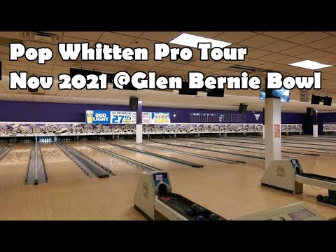 Pop Whitten Pro Tour - Nov 2021 @Glen Burnie Bowl - YouTube