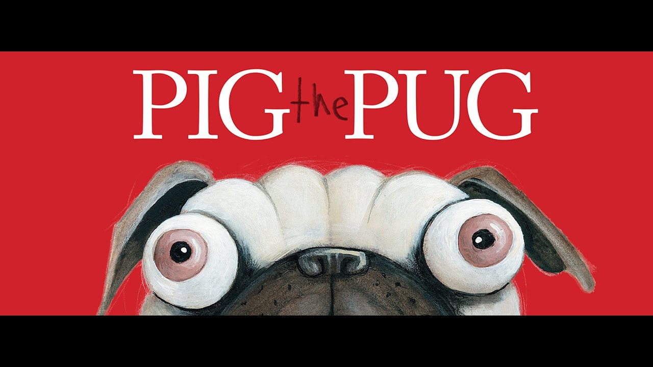 Pig The Pug Youtube : STORYTIME- PIG the PUG – LVHMU