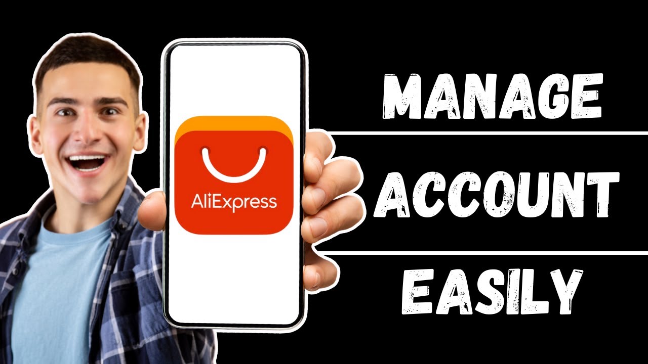 How to Manage Your AliExpress Account | AliExpress Account Settings ...
