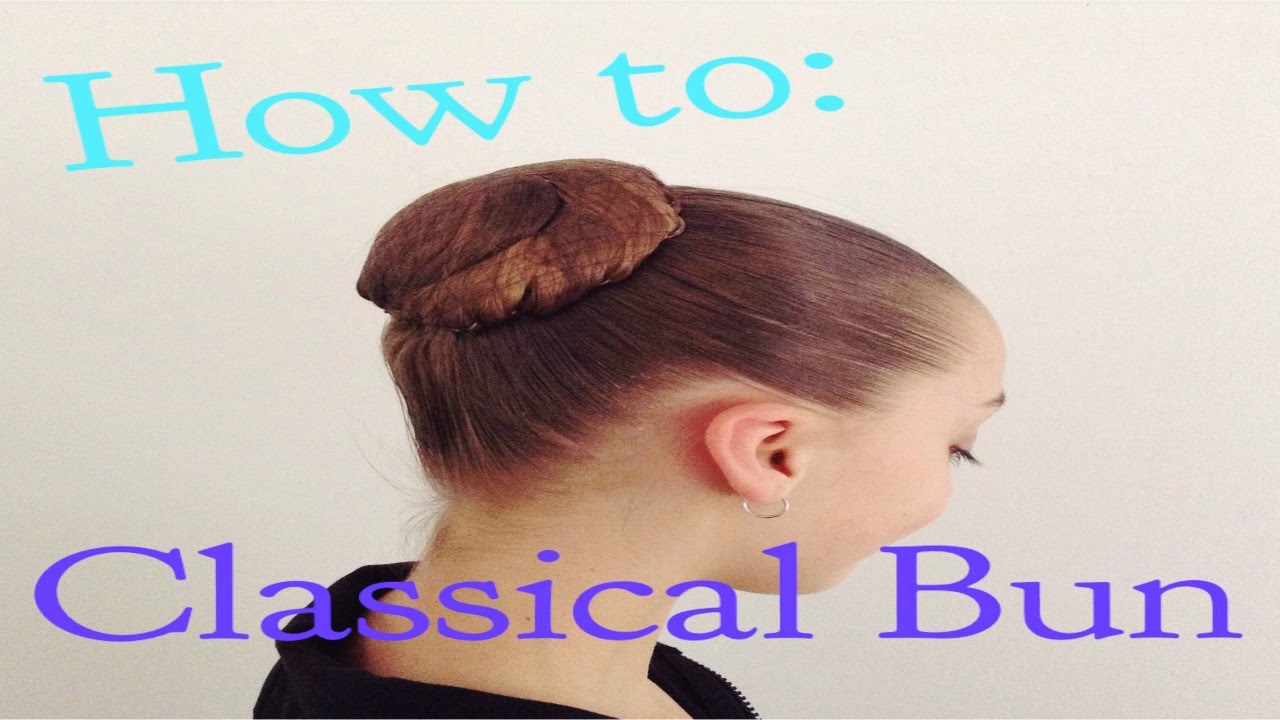 How to: Classical Bun - YouTube
