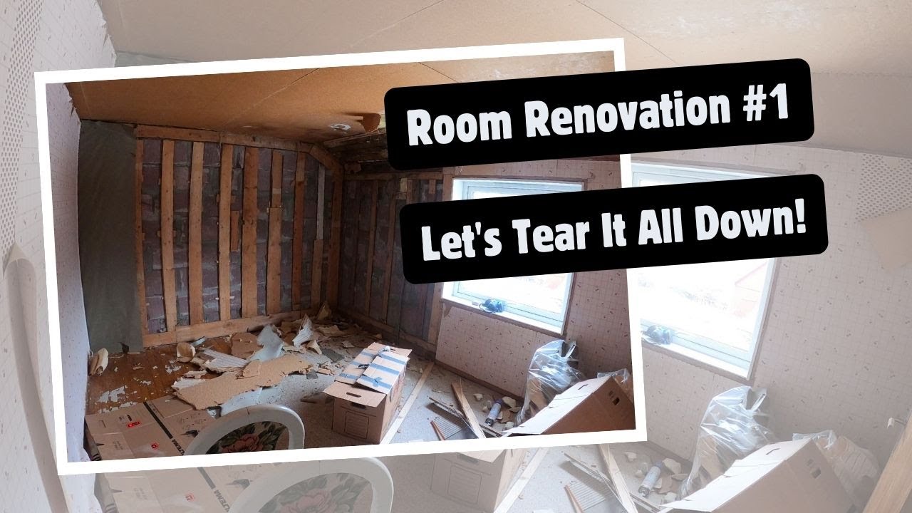 Room Renovation #1 - Let's Tear It All Down! - YouTube