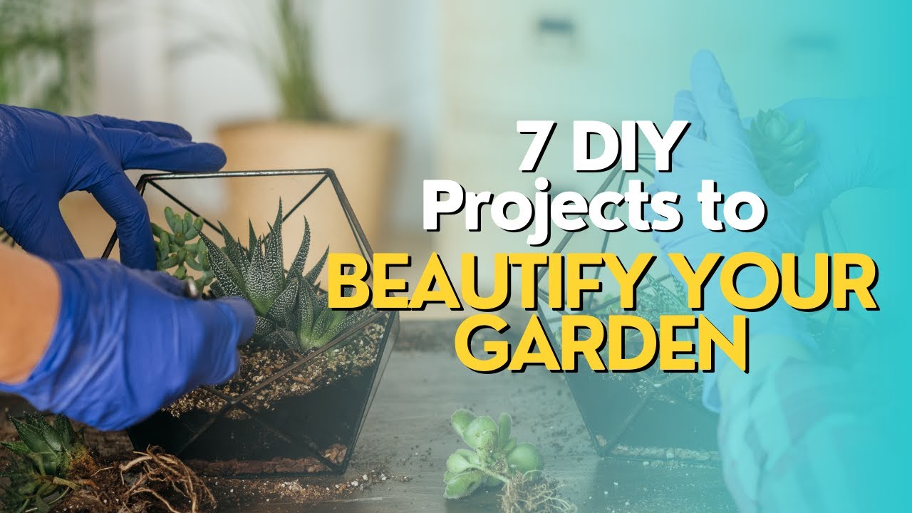 Top 7 DIY Projects to Beautify Your Garden - YouTube