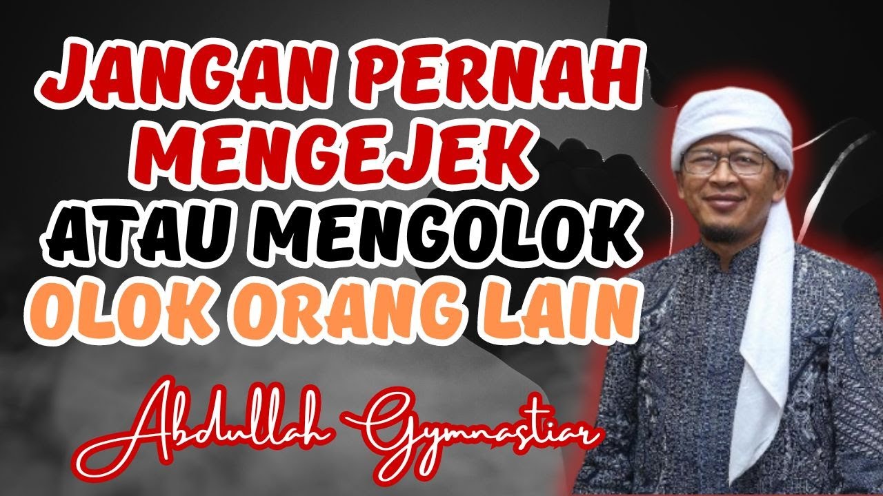AA GYM | JANGAN PERNAH MENGEJEK ATAU MENGOLOK OLOK ORANG LAIN - YouTube