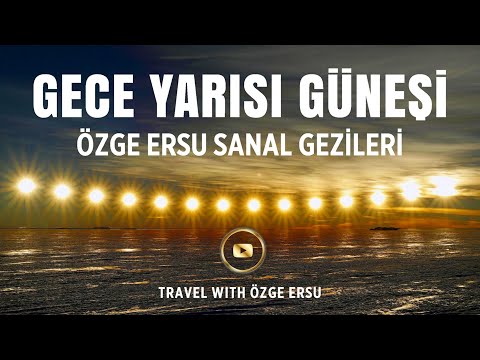 GECE YARISI GÜNEŞİ · GÜN ORTASI GECESİ