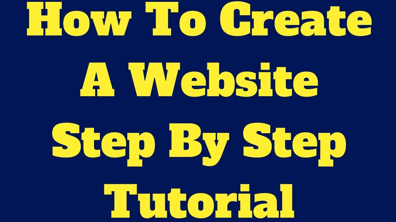 How To Create A Website Step By Step Tutorial - YouTube