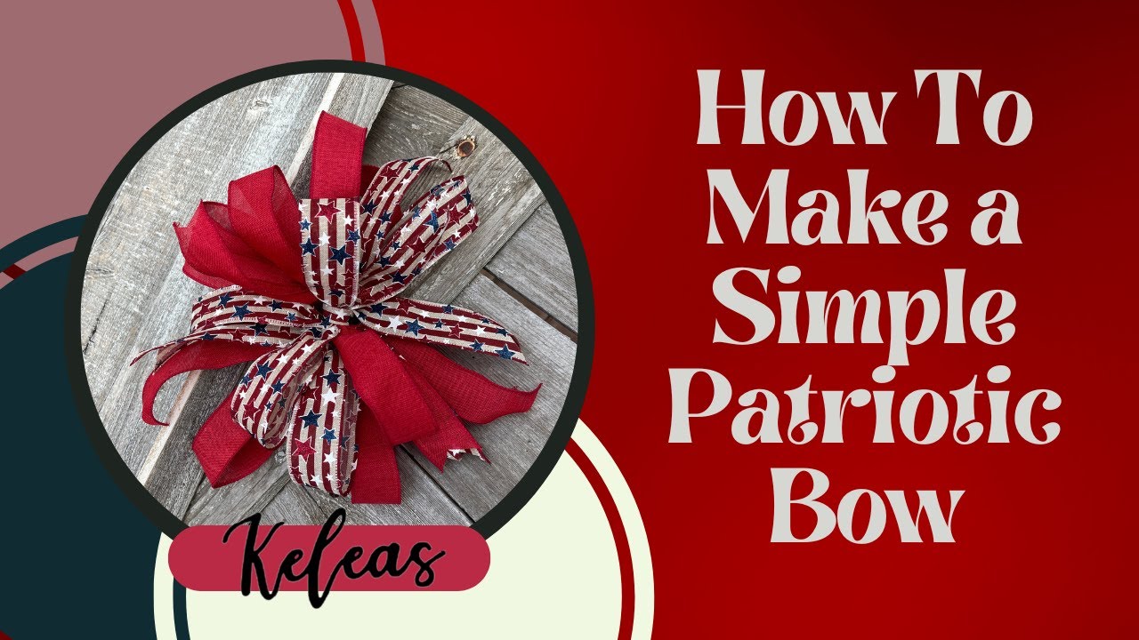 How To Make a Simple Patriotic Bow - YouTube