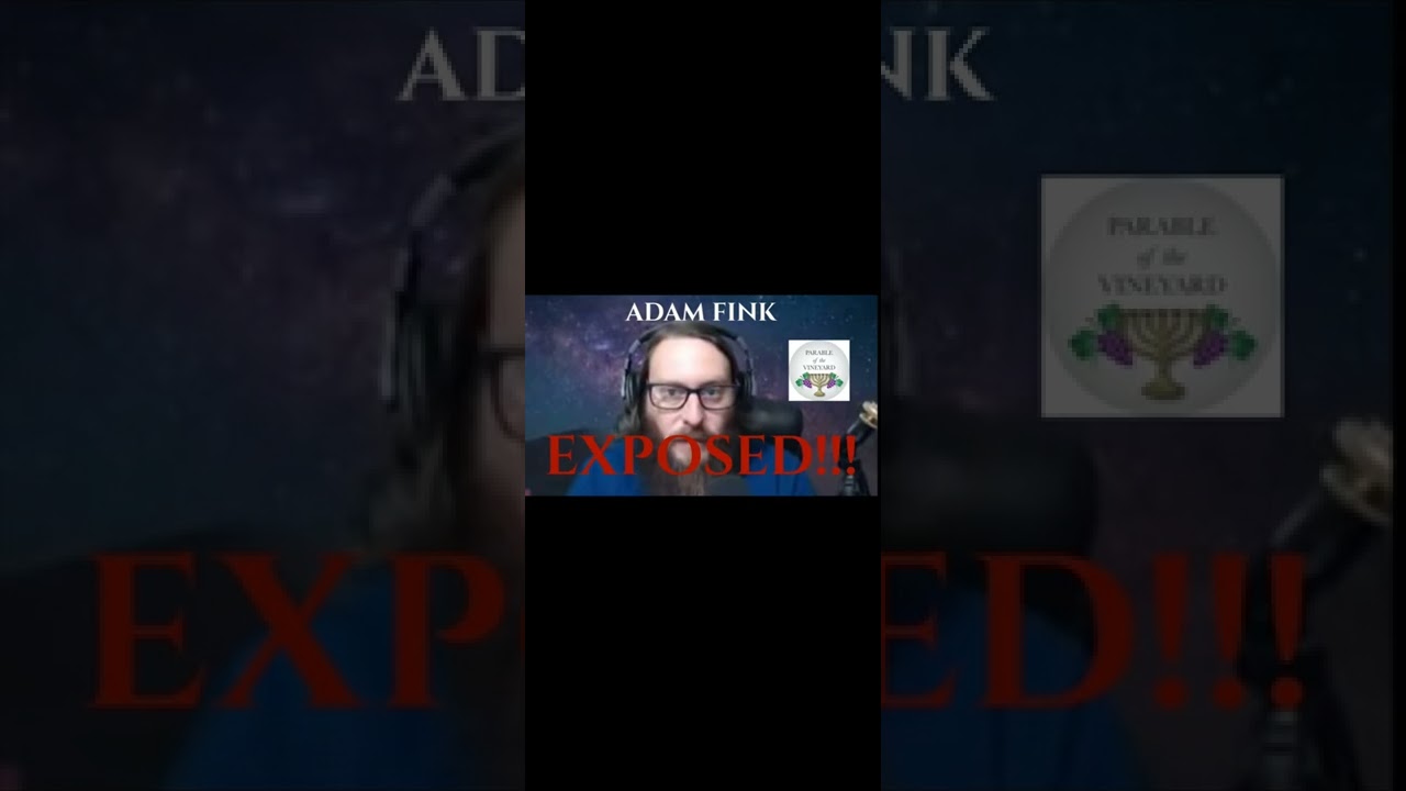 parable of the vineyard adam fink Satan in flesh . will be be exposed ...
