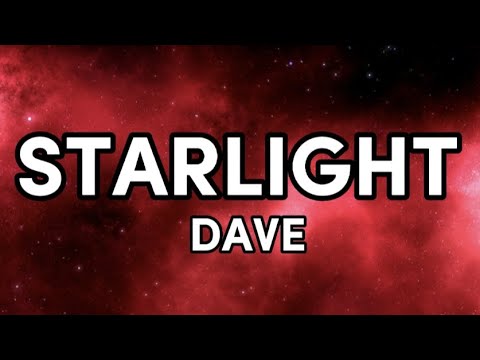 DAVE - STARLIGHT (OFFICIAL LYRICS) - YouTube