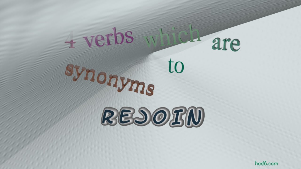 rejoin - 5 verbs similar to rejoin (sentence examples) - YouTube