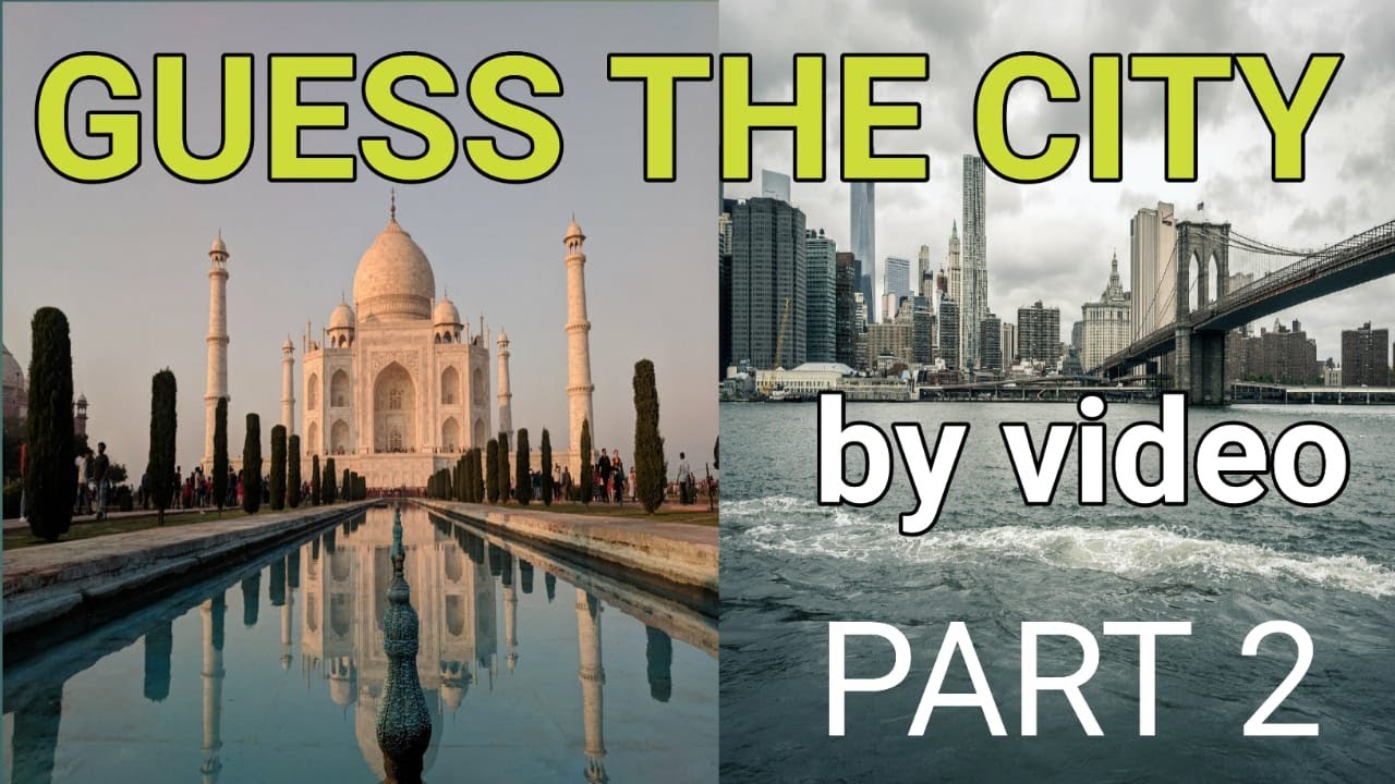 GUESS THE CITY BY VIDEOS: can you guess all cities by videos - YouTube