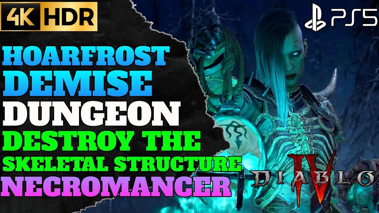 Hoarfrost Demise DIABLO 4 Destroy The Skeletal Construct Gameplay 4K ...