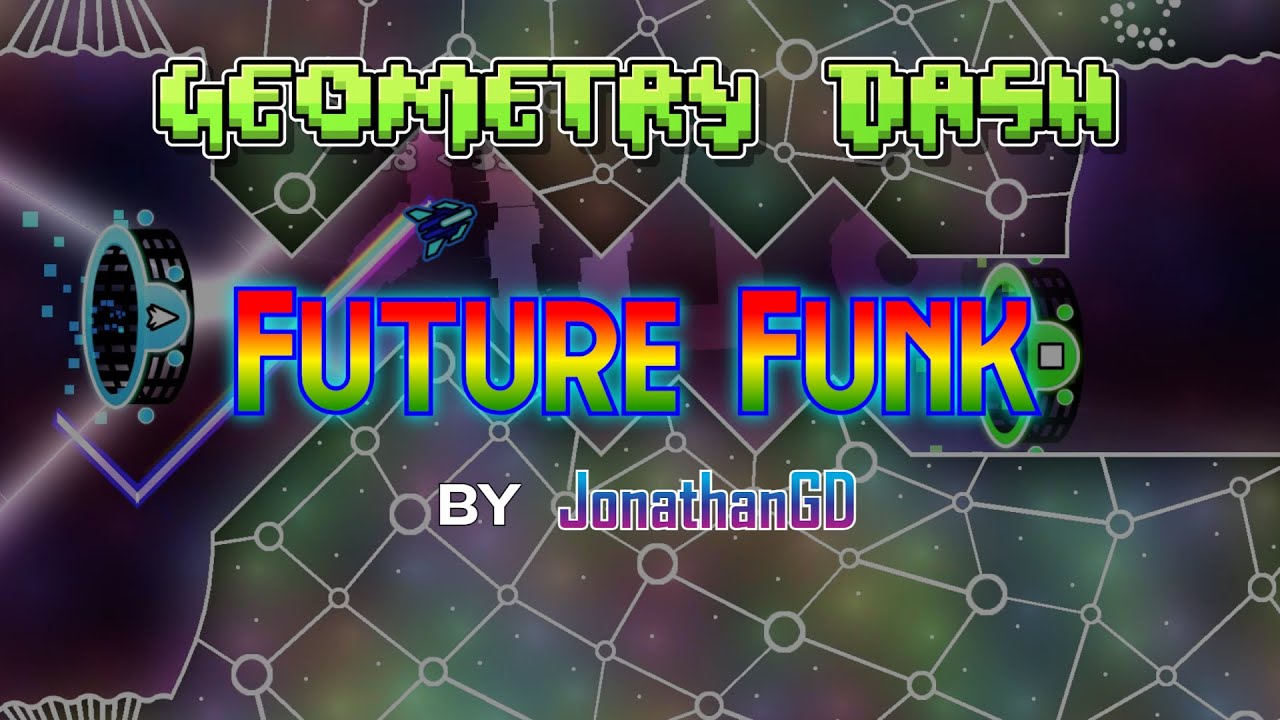 Future Funk by JonathanGD | Geometry Dash - YouTube