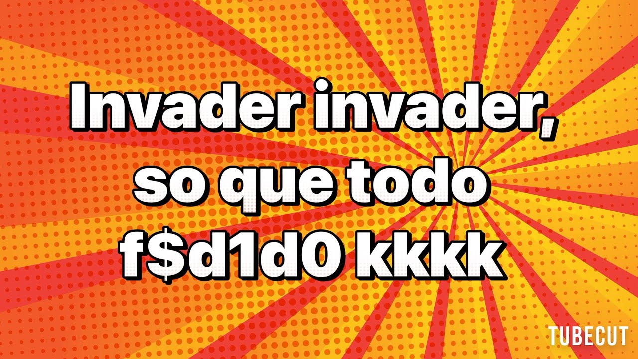 Invader invader music, so que todo f$d1d0 kkkk | remix - Blox man - YouTube