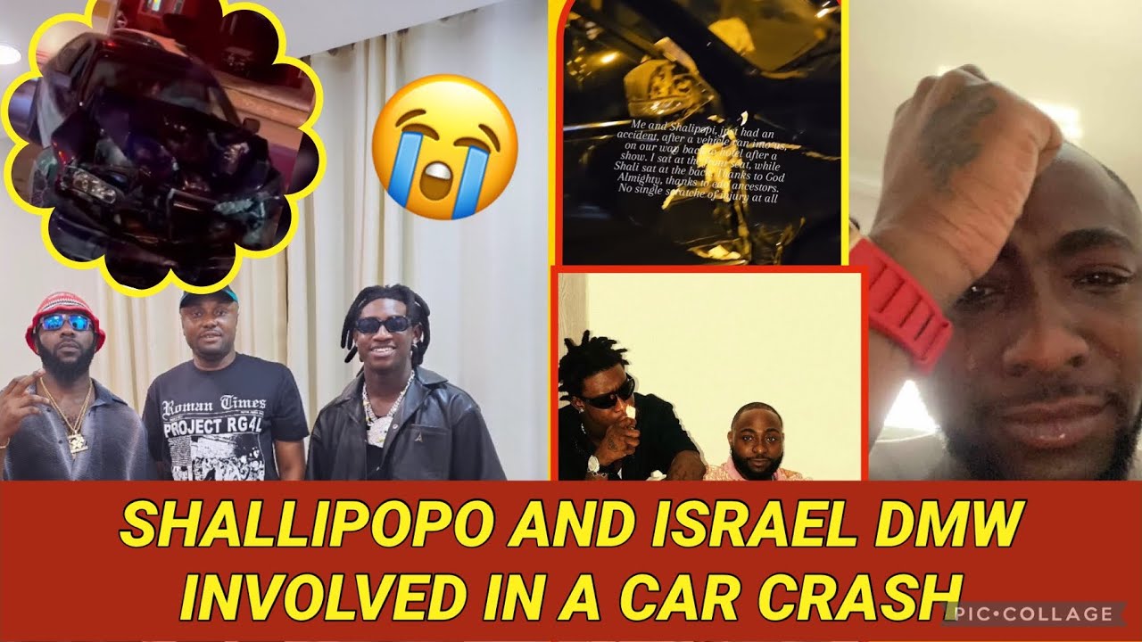 DAVIDO MANAGER AND SINGER SHALLIPOPI INVOLVED IN BAD CAR CR@SH WHILE ON ...