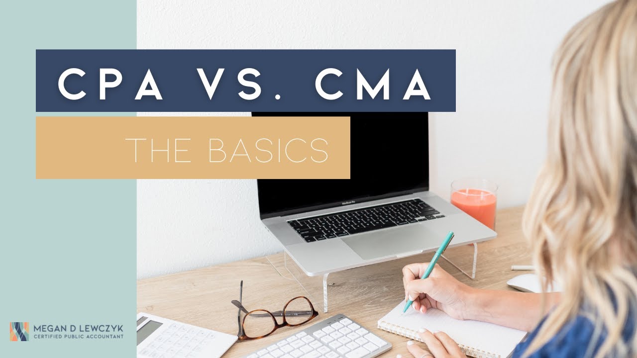 CPA vs CMA: The Basics [2022] - YouTube