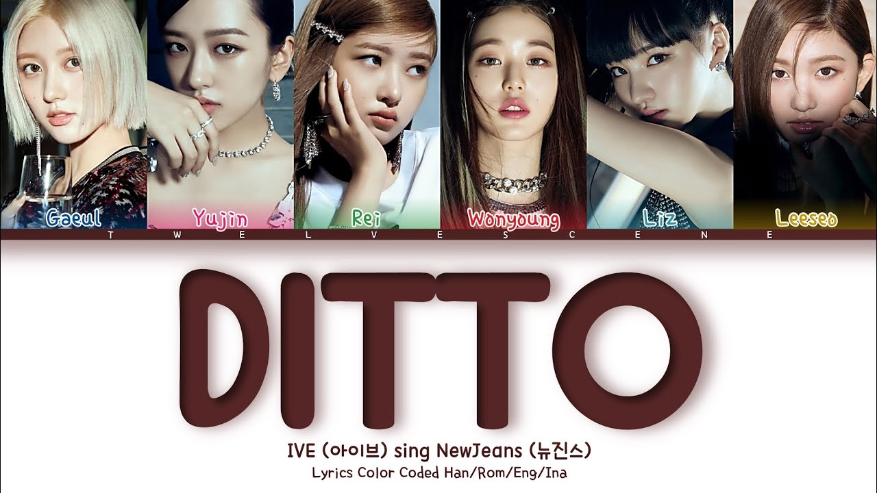 How would IVE sing 'Ditto' - NewJeans [Color Coded Lyrics] Sub Indo ...