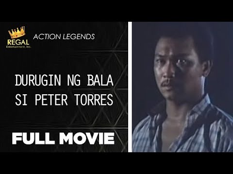 DURUGIN NG BALA SI PETER TORRES: Jess Lapid Jr., Chris Castillo & Turko Cervantez   | Full Movie