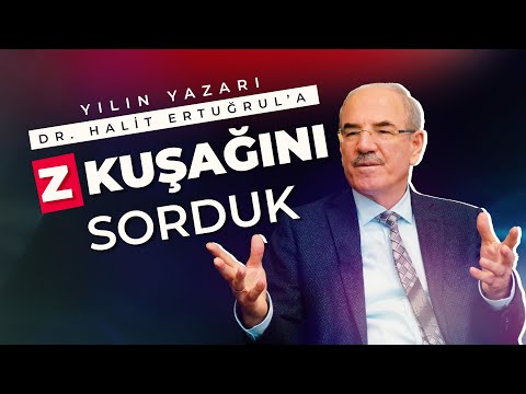 Z Kuşağı Nedir? Dr. Halit Ertuğrul