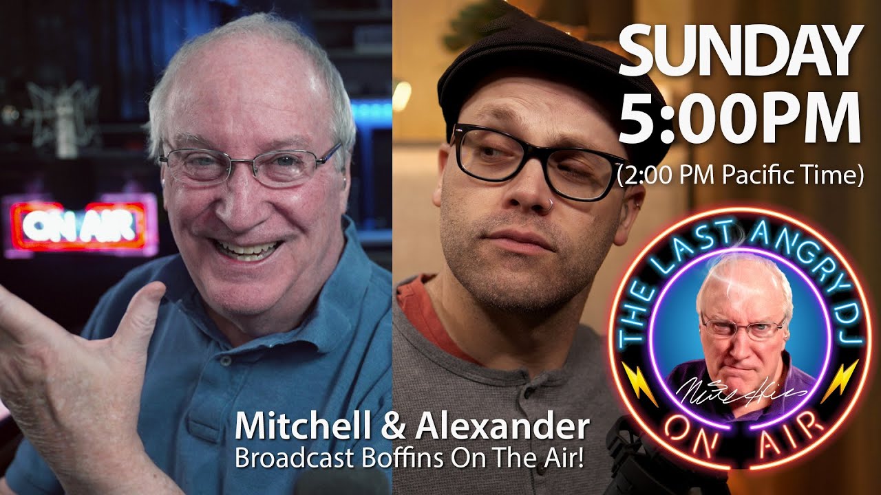Broadcast Boffins! With Mitchell "KC" Hill And Alexander Knight | TLADJ ...