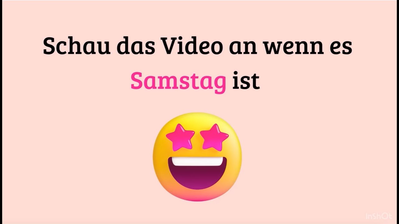 Schau das Video wenn es Samstag ist - YouTube