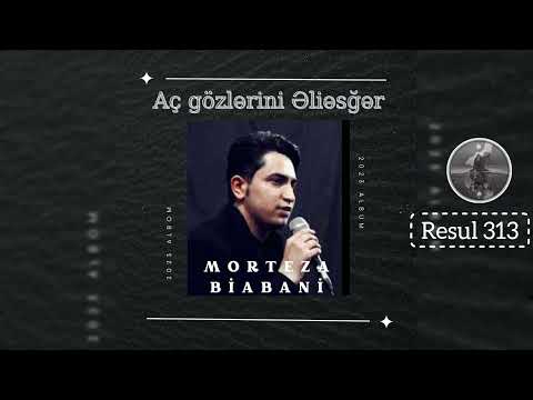 Aç gözlərivi Əliəsğər - Morteza Biabani (2023 albom)