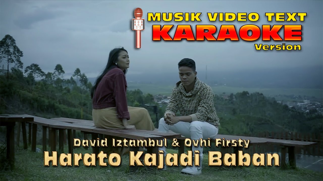 Karaoke Musik Video Text David Iztambul & Ovhi Firsty - Harato Kajadi ...