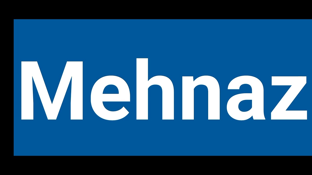 how to pronounce mehnaz | pronounce mehnaz | pronunciation of mehnaz ...