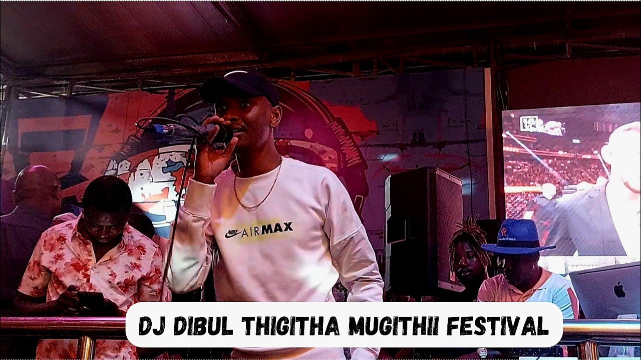 Dj Dibul Thigitha Mugithi Festival At Vspot Nightlife Thika on Jamuhuri ...
