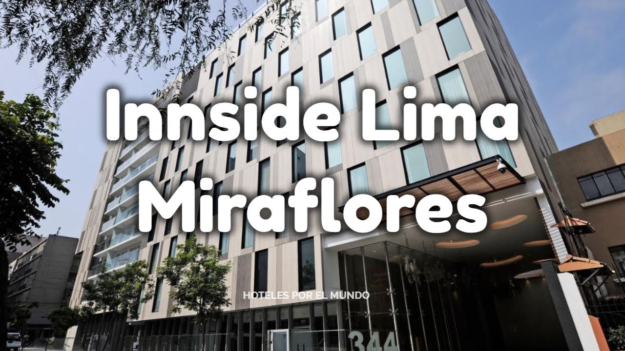 Hotel Innside Lima Miraflores en Lima | Perú - YouTube