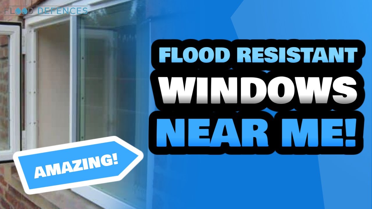 Flood Resistant Window Specialists Near Me | Flood Defences | Flood ...