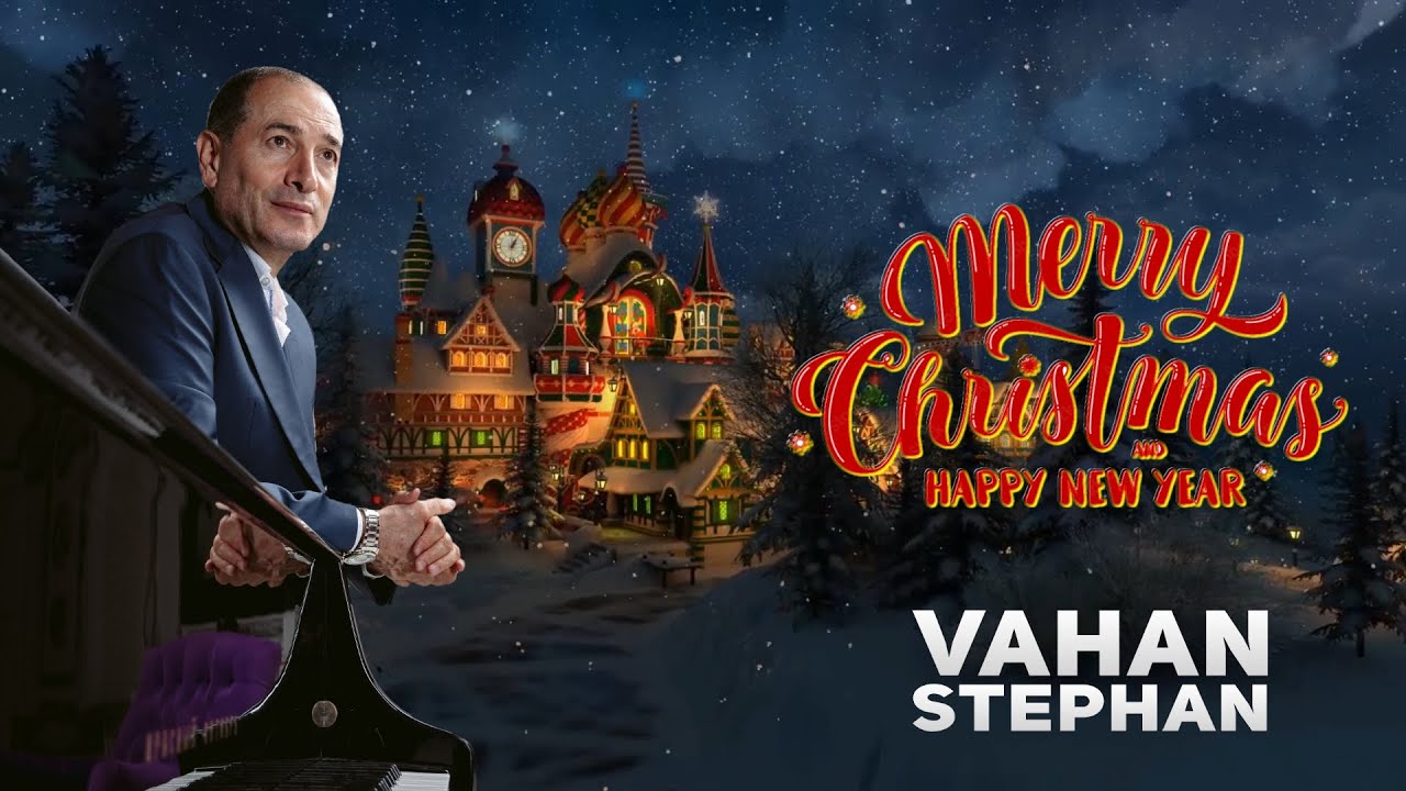 Vahan Stephan - Merry Christmas and Happy New Year - YouTube