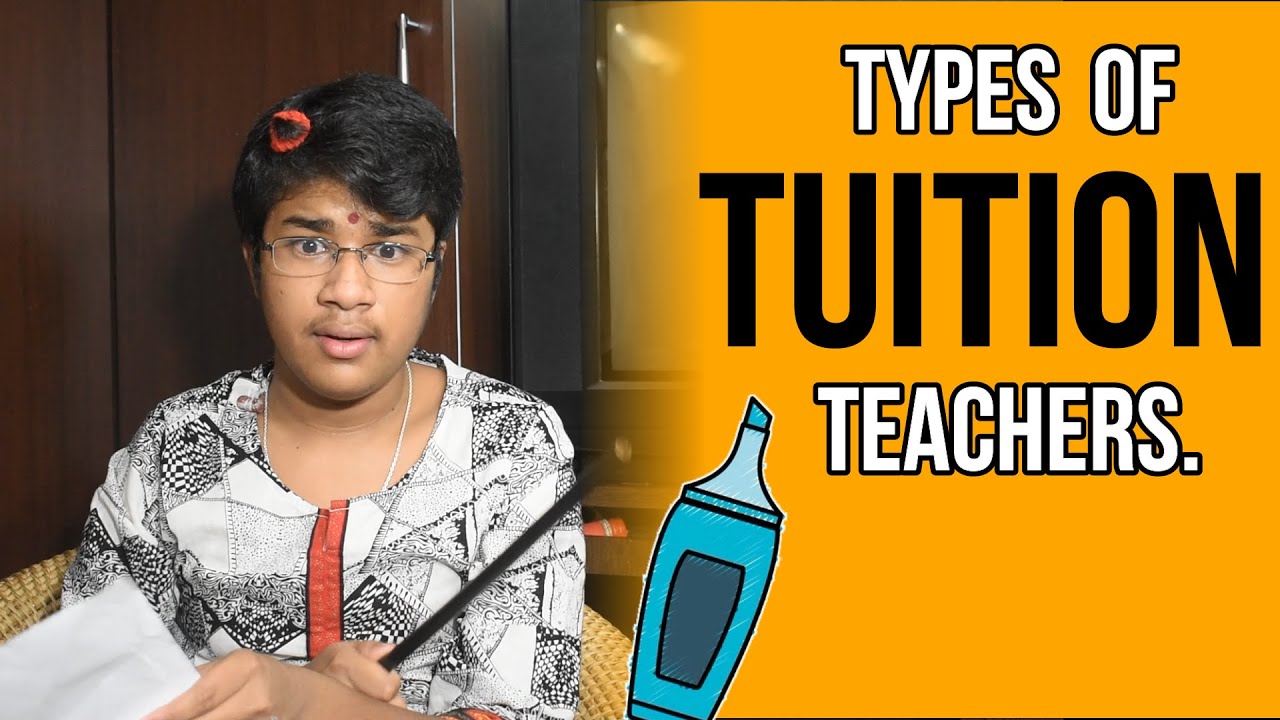 Types Of Tuition Teachers || QuaintScenes - YouTube
