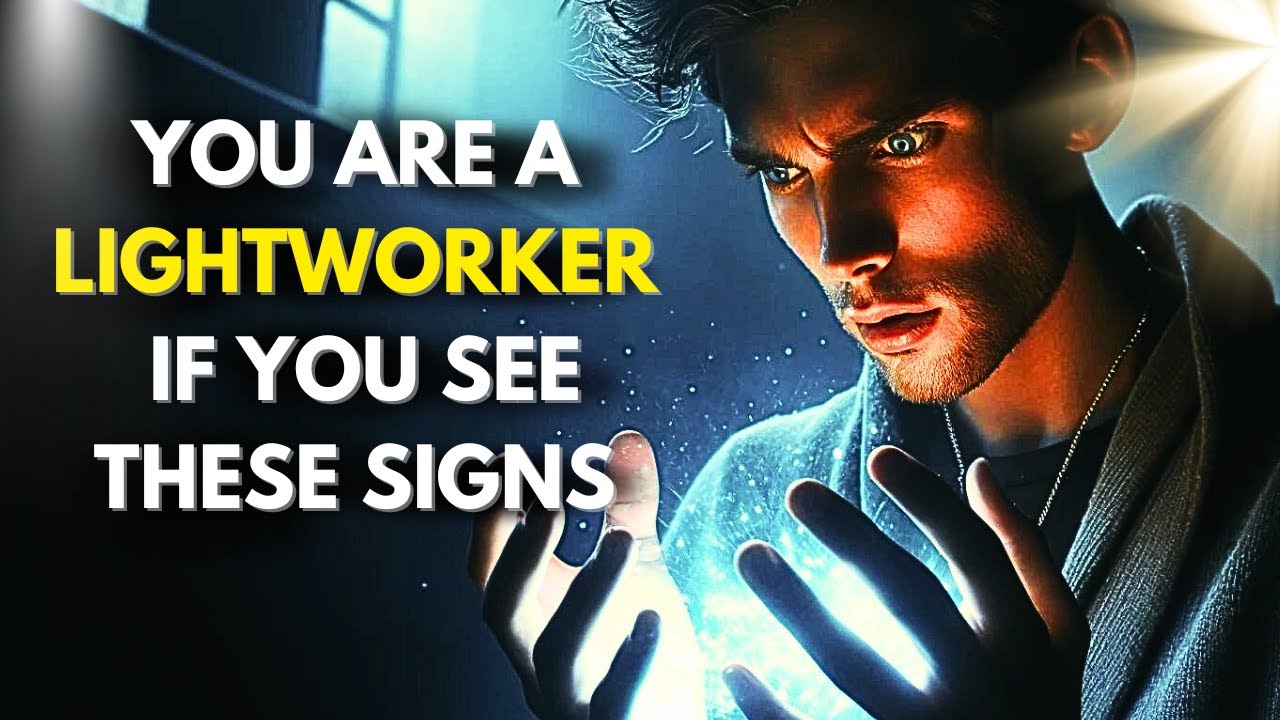 9 signs that you are a lightworker | All lightworkers should watch this ...