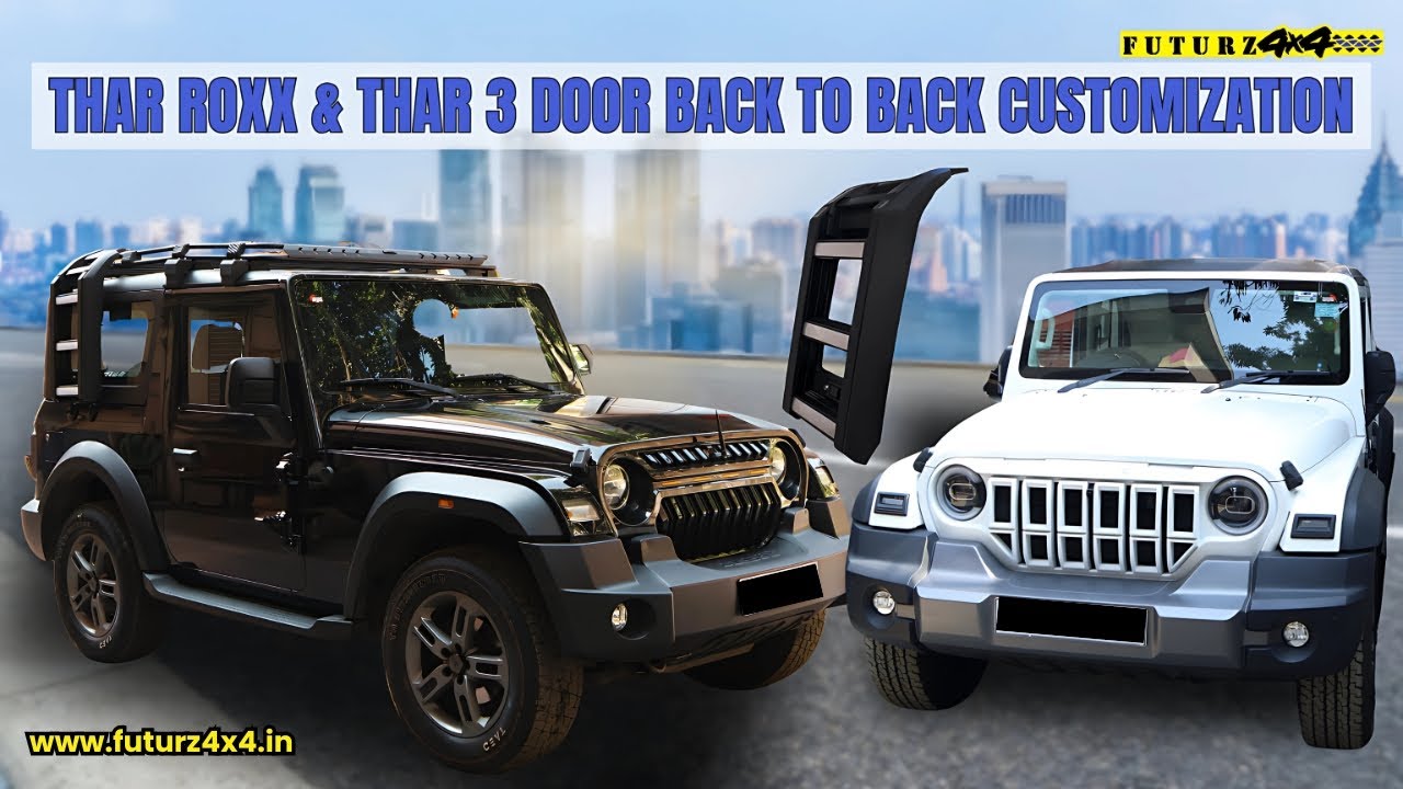 Thar Roxx & Thar 3 Door Back to back Customization@Futurz4x4 - YouTube
